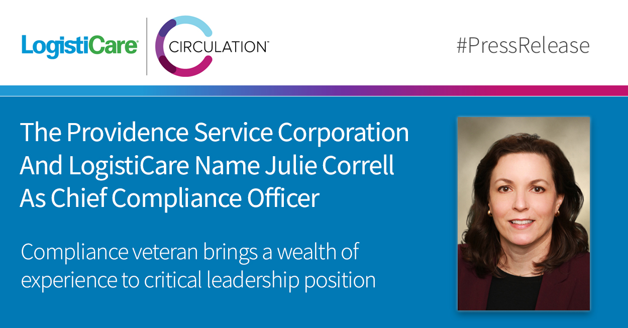 The Providence Service Corporation And LogistiCare Name Julie Correll ...